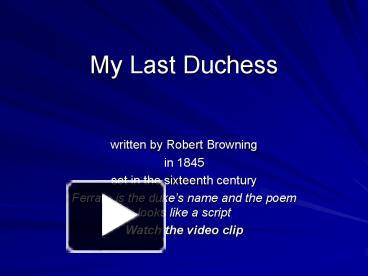 My Last Duchess presentation | free to view