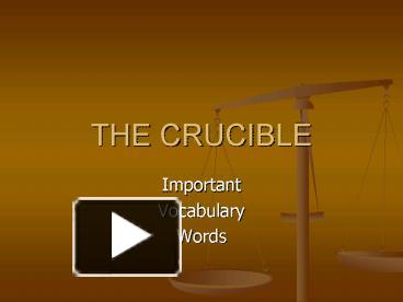 PPT – THE CRUCIBLE PowerPoint presentation | free to view - id: f8ddd-ZDc1Z