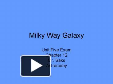 PPT – Milky Way Galaxy PowerPoint presentation | free to view - id ...