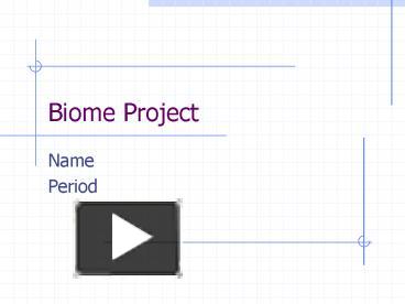 Biome Project presentation | free to view