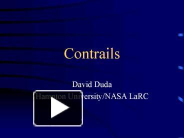 PPT – Contrails PowerPoint presentation | free to view - id: fc2aa-ZDc1Z
