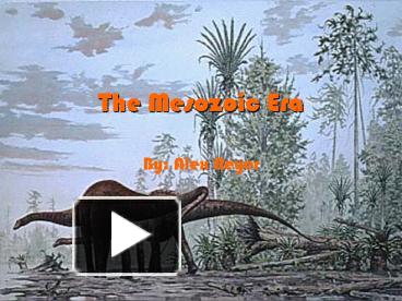 PPT – The Mesozoic Era PowerPoint presentation | free to download - id ...