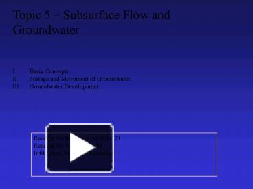 Topic 5 Subsurface Flow and presentation | free to view