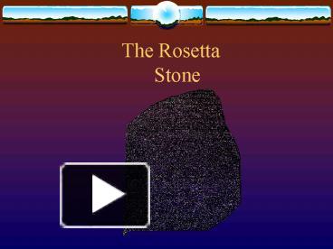 The Rosetta Stone presentation | free to view