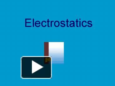 PPT – Electrostatics PowerPoint presentation | free to view - id ...