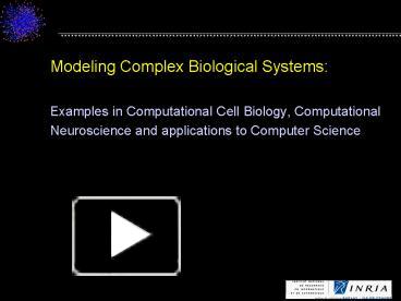 Modeling Complex Biological Systems: Examples in Computational Cell ...