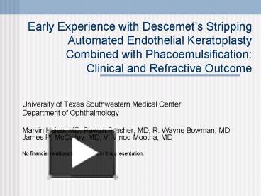 PPT – Early Experience with Descemets Stripping Automated Endothelial ...