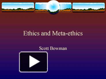 Ethics and Metaethics presentation | free to view