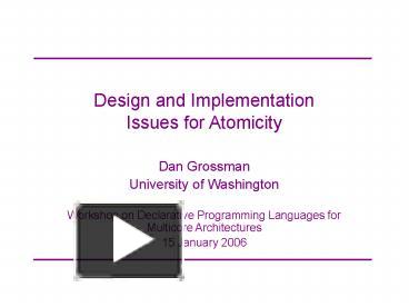 PPT – Design and Implementation Issues for Atomicity PowerPoint ...
