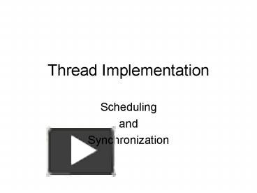 PPT – Thread Implementation PowerPoint presentation | free to view - id ...