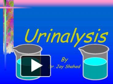 Urinalysis presentation | free to view