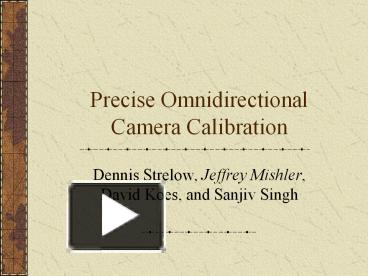 PPT – Precise Omnidirectional Camera Calibration PowerPoint ...