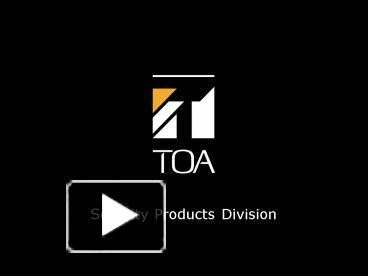 PPT – TOA Electronics, Inc. PowerPoint presentation | free to view - id ...