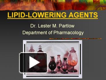 LIPID-LOWERING AGENTS presentation | free to view
