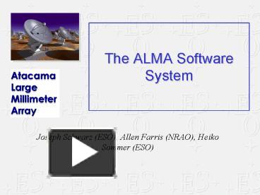 The ALMA Software System presentation | free to view
