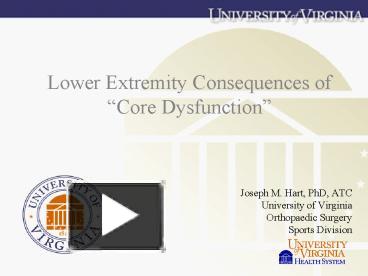 PPT – Lower Extremity Consequences of Core Dysfunction PowerPoint ...