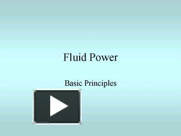 PPT – Fluid Power PowerPoint presentation | free to view - id: 1020e5-ZDc1Z