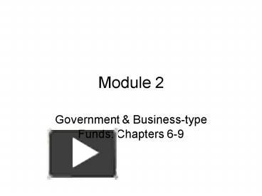 PPT – Module 2 PowerPoint presentation | free to view - id: 10223-YWFjM