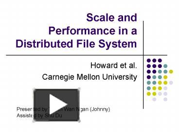 PPT – Scale and Performance in a Distributed File System PowerPoint ...