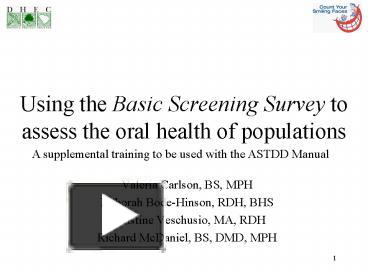 PPT – Using the Basic Screening Survey to assess the oral health of ...