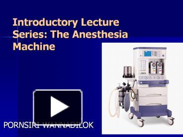 Introductory Lecture Series: The Anesthesia Machine presentation | free ...