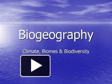 Biogeography presentation | free to view