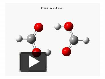 PPT – Formic%20acid%20dimer PowerPoint presentation | free to download ...