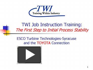TWI Job Instruction Training: The First Step to Initial Process ...