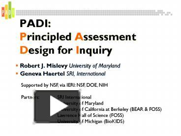 PADI: Principled Assessment Design for Inquiry presentation | free to view