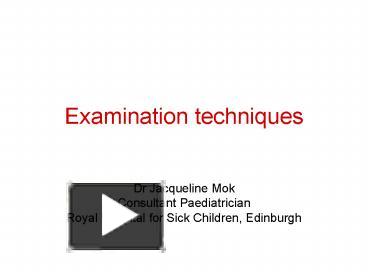 Examination techniques presentation | free to view