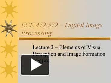 ECE 472572 Digital Image Processing presentation | free to view
