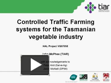Controlled Traffic Farming systems for the Tasmanian vegetable industry ...
