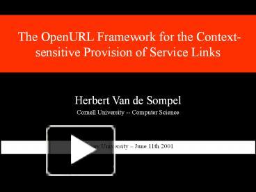 PPT – The OpenURL Framework for the Context-sensitive Provision of ...