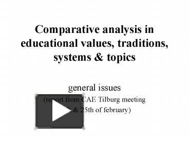 PPT – Comparative analysis in educational values, traditions, systems ...