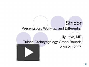 Stridor Presentation, Workup, and Differential presentation | free to view