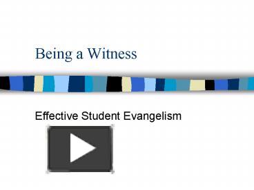 Being a Witness presentation | free to view