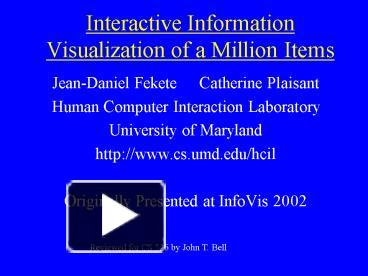 PPT – Interactive Information Visualization of a Million Items ...