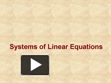 PPT – Systems of Linear Equations PowerPoint presentation | free to ...