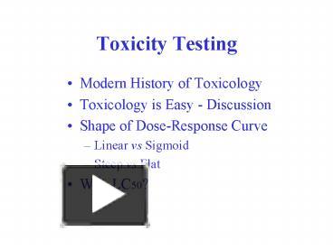 Toxicity Testing presentation | free to view