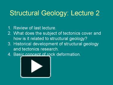 Structural Geology: Lecture 2 presentation | free to view