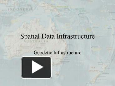 PPT – Spatial Data Infrastructure PowerPoint presentation | free to ...
