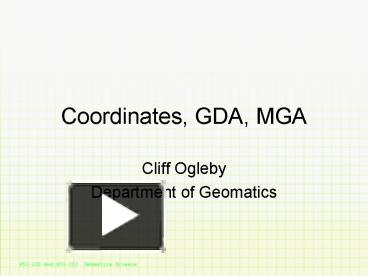 PPT – Coordinates, GDA, MGA PowerPoint presentation | free to view - id ...