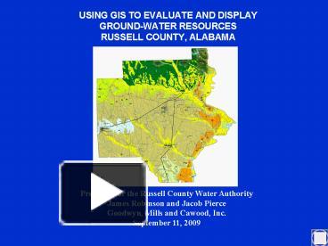 PPT – USING GIS TO EVALUATE AND DISPLAY GROUNDWATER RESOURCES RUSSELL ...