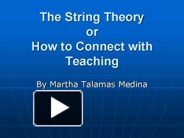 The String Theory or How to Connect with Teaching presentation | free ...