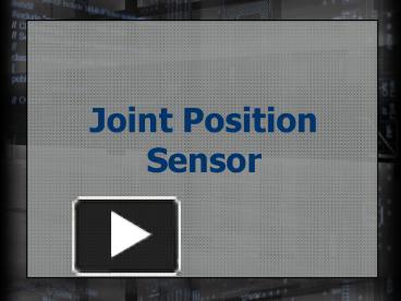 PPT – Joint Position Sensor PowerPoint presentation | free to view - id ...