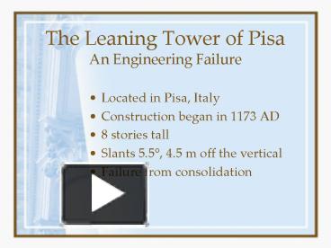 The Leaning Tower of Pisa An Engineering Failure presentation | free to ...