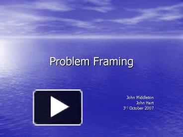 Problem Framing presentation | free to view
