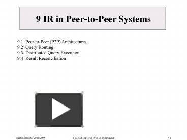 PPT – 9 IR in Peer-to-Peer Systems PowerPoint presentation | free to ...