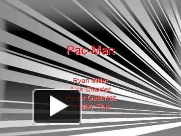 PPT – PacMan PowerPoint presentation | free to view - id: 106493-ZDc1Z