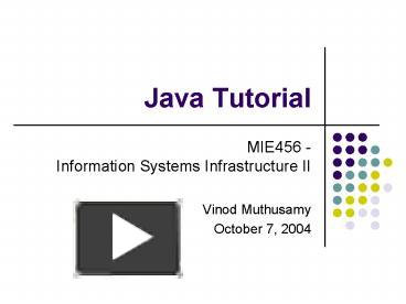 PPT – Java Tutorial PowerPoint presentation | free to view - id: 106ec8 ...